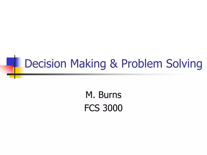 PPT - Decision Making & Problem Solving PowerPoint Presentation, free ...