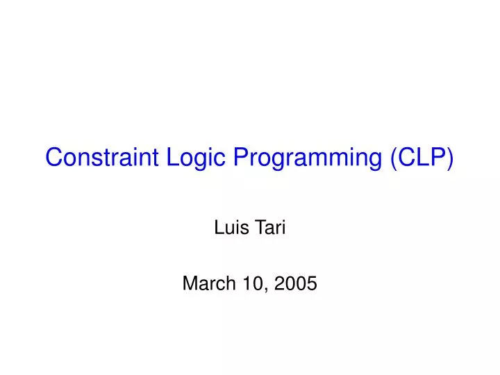 PPT - Constraint Logic Programming (CLP) PowerPoint Presentation, free ... PPT - Constraint Logic Programming (CLP) PowerPoint Presentation, free ...