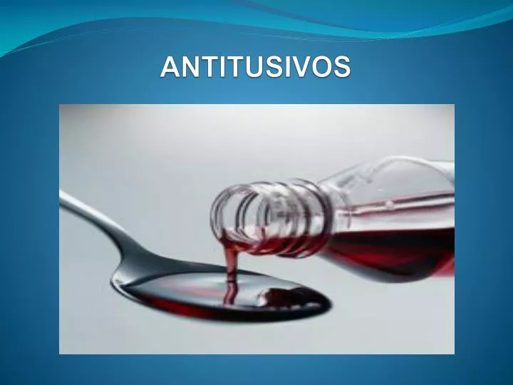 PPT - ANTITUSIVOS PowerPoint Presentation, free download - ID:1157036