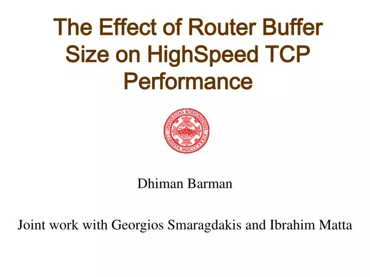 Ppt The Effect Of Router Buffer Size On Highspeed Tcp Performance 2936