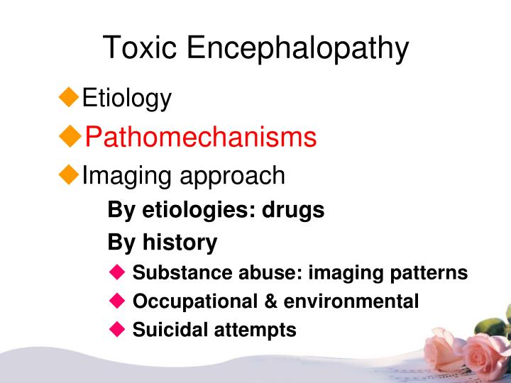 PPT - Neuroimaging of Toxic Encephalopathy PowerPoint Presentation - ID ...