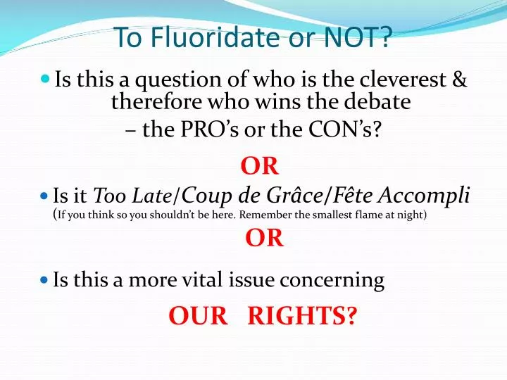 PPT - To Fluoridate or NOT? PowerPoint Presentation, free download - ID ...