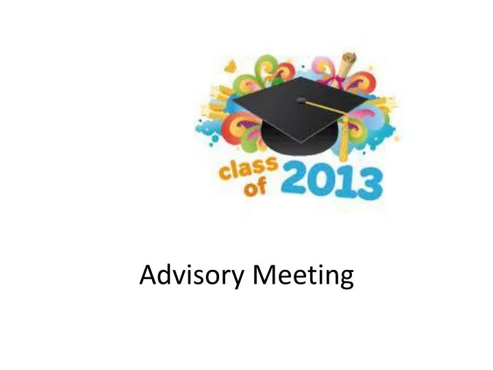 PPT - Advisory Meeting PowerPoint Presentation, free download - ID:1158821