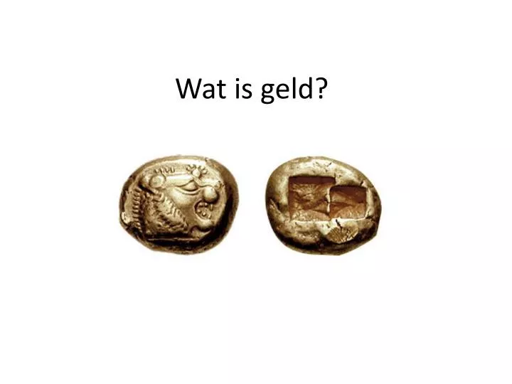 PPT - Wat is geld? PowerPoint Presentation, free download - ID:1159093