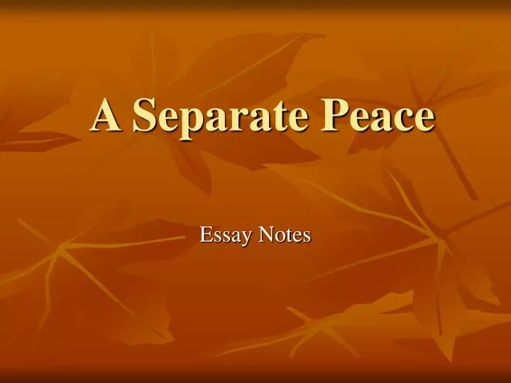 PPT - A Separate Peace PowerPoint Presentation, free download - ID:1159232