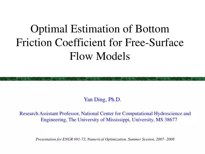 Ppt Optimal Estimation Of Bottom Friction Coefficient For Free Surface Flow Models Powerpoint