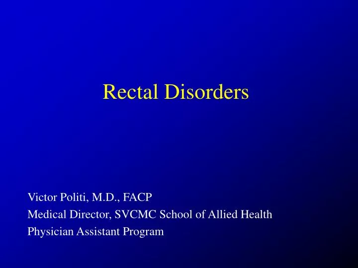 PPT - Rectal Disorders PowerPoint Presentation, free download - ID:1160249