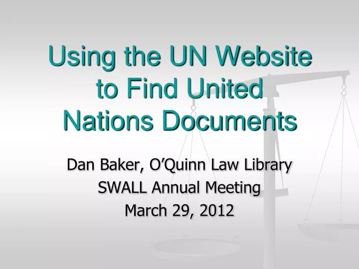 PPT - Using the UN Website to Find United Nations Documents PowerPoint ...