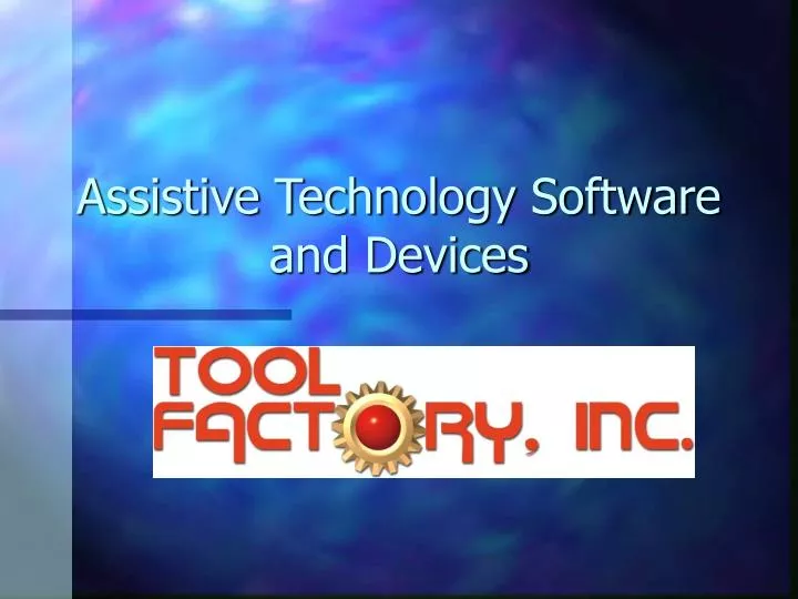 PPT - Assistive Technology Software and Devices PowerPoint Presentation ...