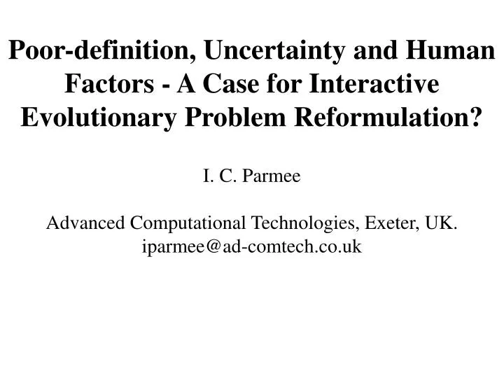 PPT - Poor-definition, Uncertainty and Human Factors - A Case for ...