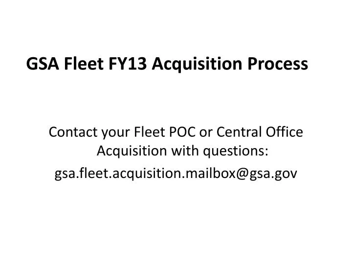 PPT - GSA Fleet FY13 Acquisition Process PowerPoint Presentation, free ...