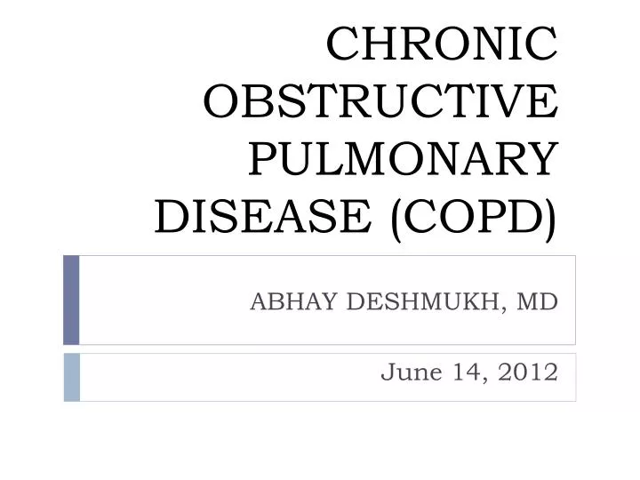 PPT - CHRONIC OBSTRUCTIVE PULMONARY DISEASE (COPD) PowerPoint ...