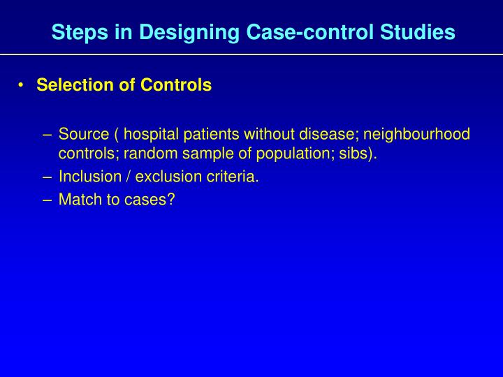 PPT - Design and Analysis of Clinical Study 6. Case-control Study ...