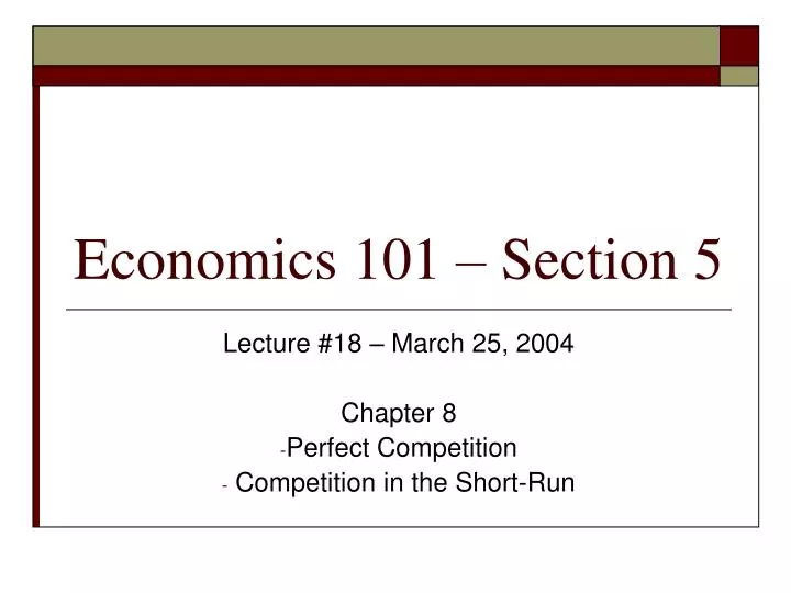 PPT - Economics 101 – Section 5 PowerPoint Presentation, free download ...