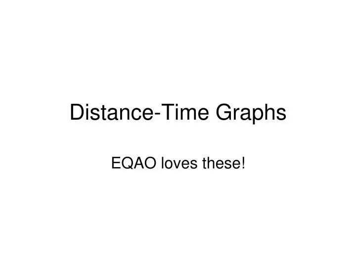 PPT - Distance-Time Graphs PowerPoint Presentation, free download - ID ...