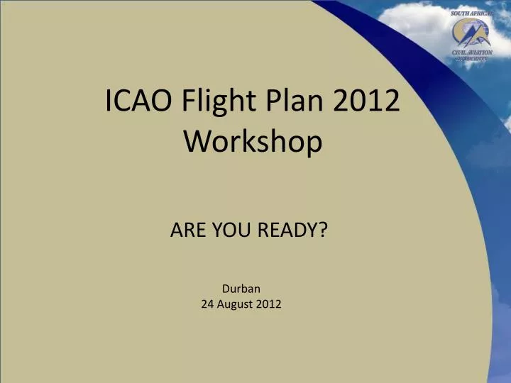PPT - ICAO Flight Plan 2012 Workshop PowerPoint Presentation, free ...
