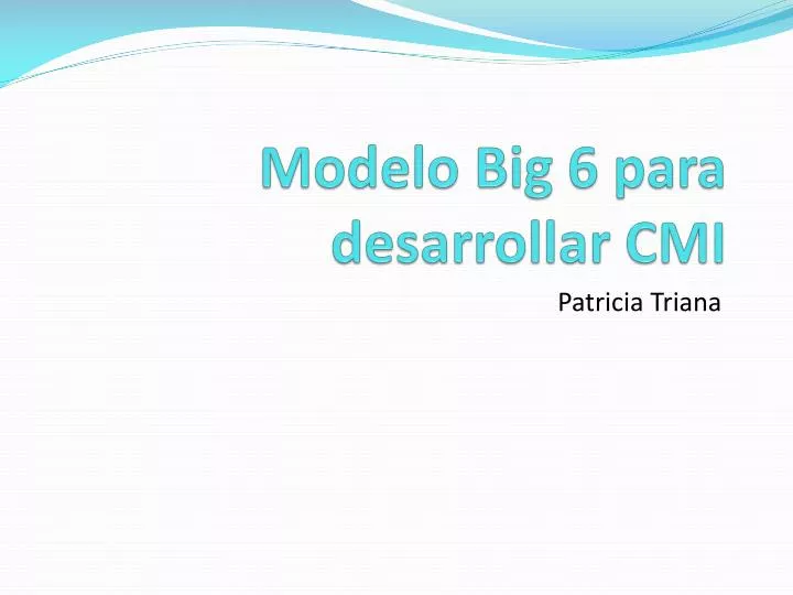 PPT - Modelo Big 6 para desarrollar CMI PowerPoint Presentation, free ...
