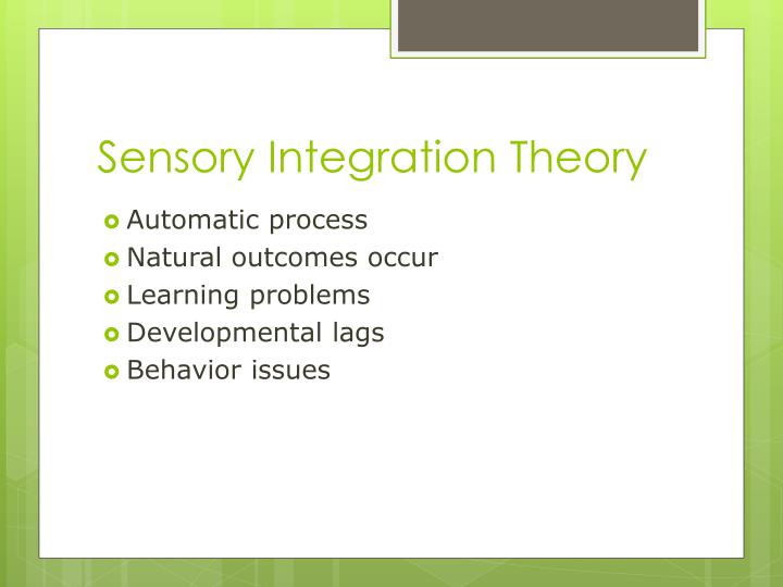 PPT - Sensory Integration: Theory, Disorders, Interventions PowerPoint ...