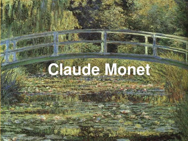 PPT - Claude Monet PowerPoint Presentation, free download - ID:1169360