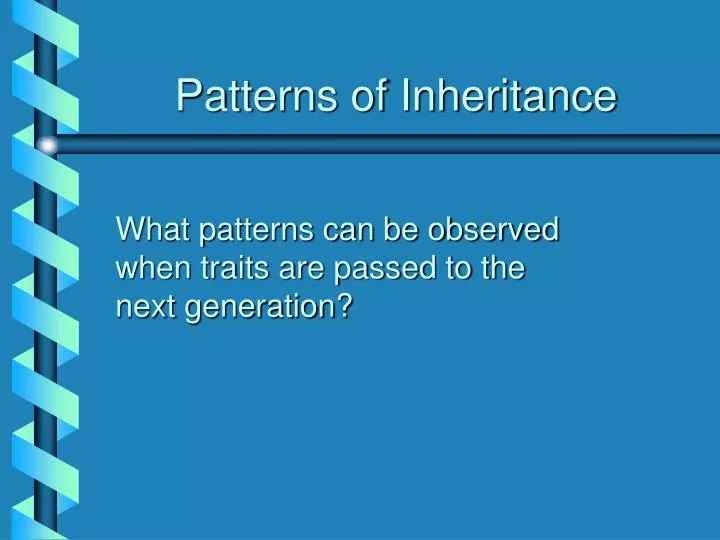 PPT - Patterns of Inheritance PowerPoint Presentation, free download ...