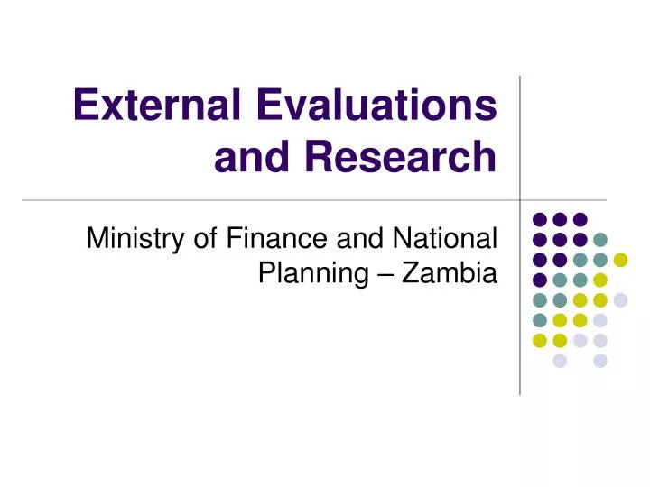 PPT - External Evaluations and Research PowerPoint Presentation, free ...