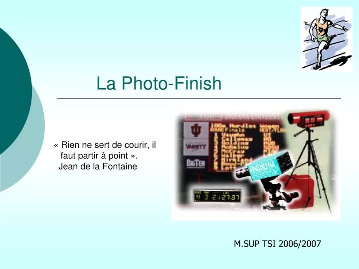 PPT - La Photo-Finish PowerPoint Presentation, free download - ID:1173303