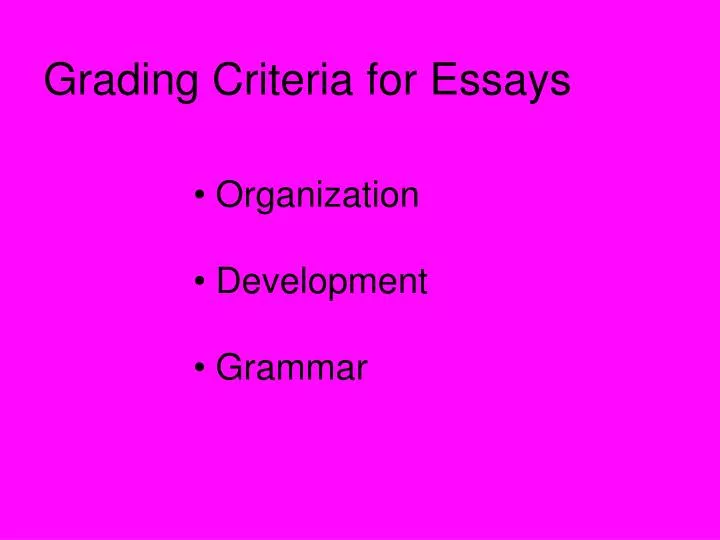 PPT - Grading Criteria for Essays PowerPoint Presentation, free ...