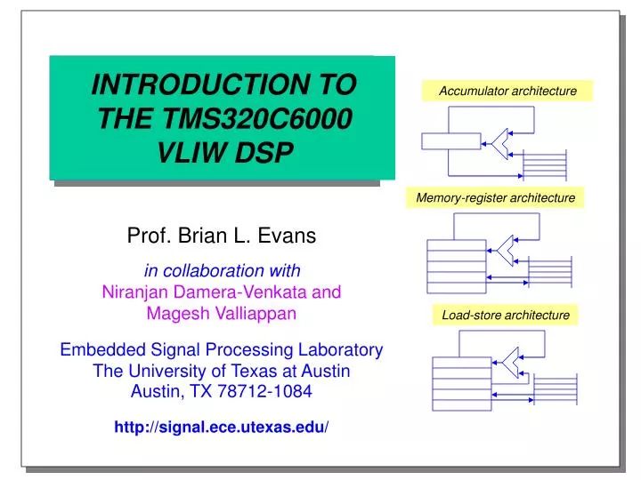 PPT - INTRODUCTION TO THE TMS320C6000 VLIW DSP PowerPoint Presentation - ID:1174568