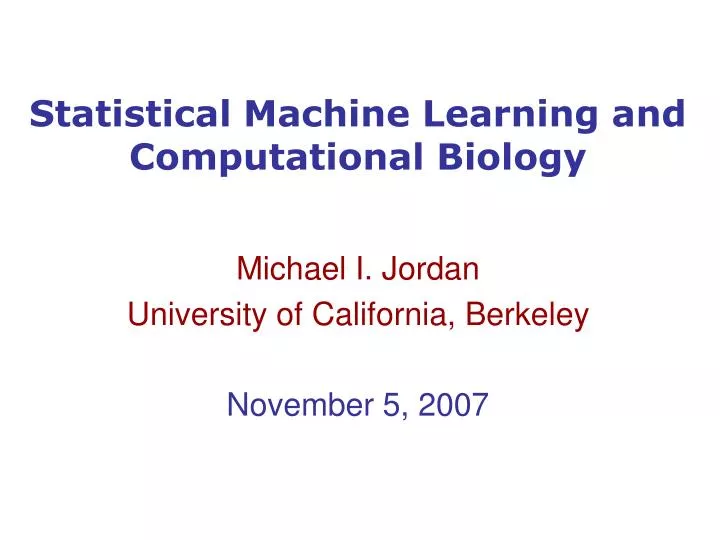 Ppt Statistical Machine Learning And Computational Biology Powerpoint Presentation Id 1176995