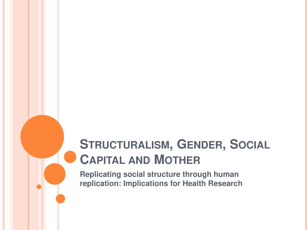 Ppt Structuralism Gender Social Capital And Mother Powerpoint
