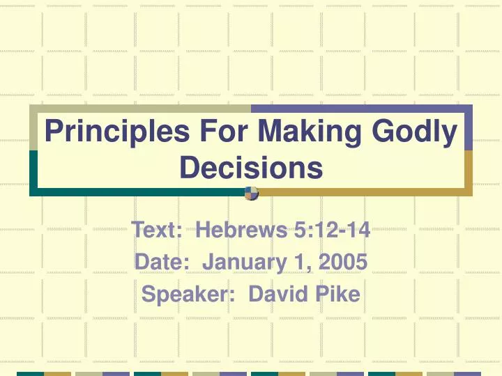 PPT - Principles For Making Godly Decisions PowerPoint Presentation ...