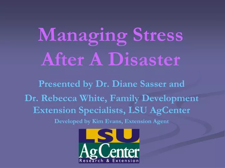 PPT - Managing Stress After A Disaster PowerPoint Presentation, free ...
