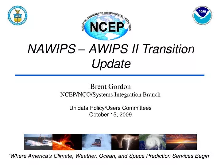 PPT - NAWIPS – AWIPS II Transition Update PowerPoint Presentation, free ...