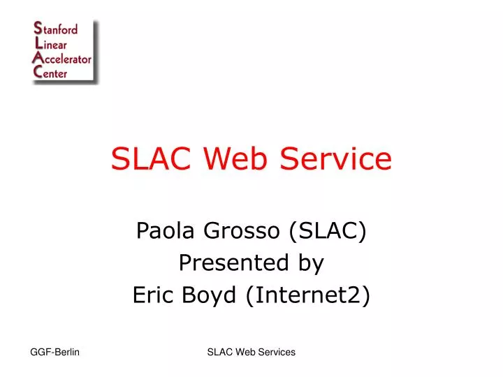 PPT - SLAC Web Service PowerPoint Presentation, free download - ID:1180437