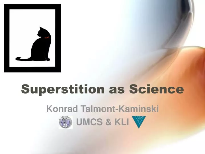 PPT - Superstition as Science PowerPoint Presentation, free download - ID:1182140