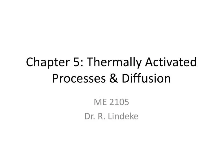 PPT - Chapter 5: Thermally Activated Processes & Diffusion PowerPoint ...