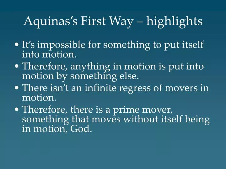 PPT - Aquinas’s First Way – highlights PowerPoint Presentation, free ...