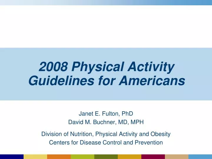 PPT - 2008 Physical Activity Guidelines for Americans PowerPoint ...