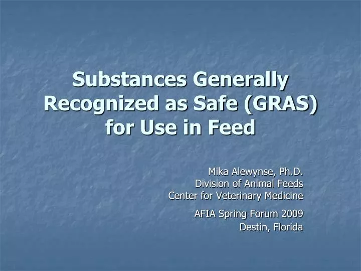 PPT - Substances Generally Recognized as Safe (GRAS) for Use in Feed ...