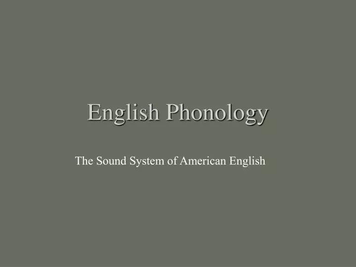 Ppt English Phonology Powerpoint Presentation Free Download Id 1186121