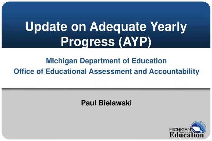 PPT - Update on Adequate Yearly Progress (AYP) PowerPoint Presentation ...