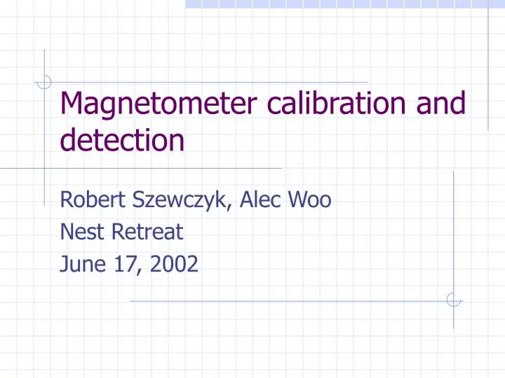 PPT - Magnetometer calibration and detection PowerPoint Presentation, free download - ID:1186871