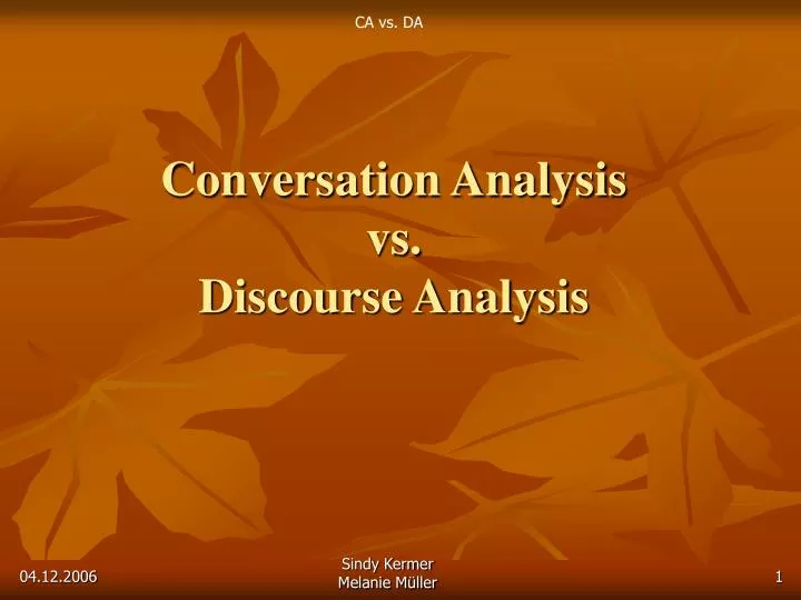 PPT Conversation Analysis Vs Discourse Analysis PowerPoint