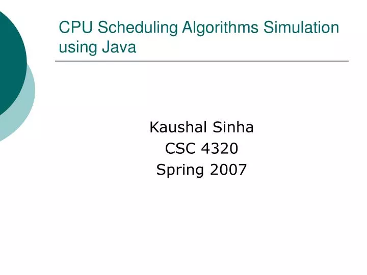 Ppt Cpu Scheduling Algorithms Simulation Using Java Powerpoint Presentation Id1188422