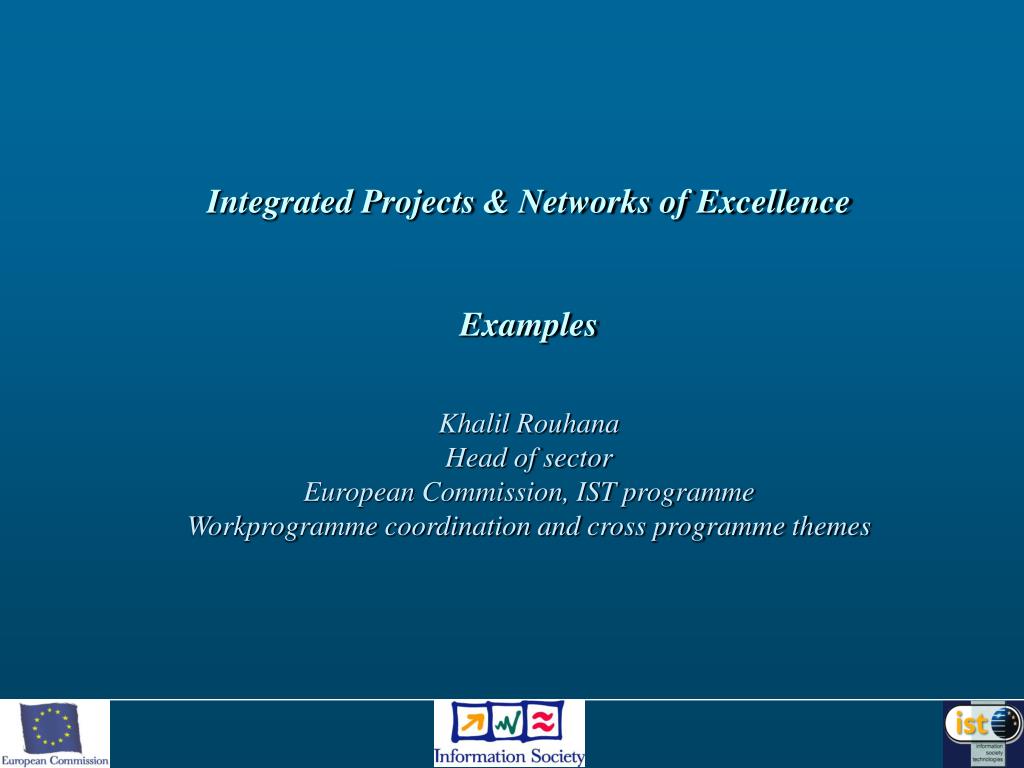 PPT - Integrated Projects & Networks of Excellence Examples Khalil ...