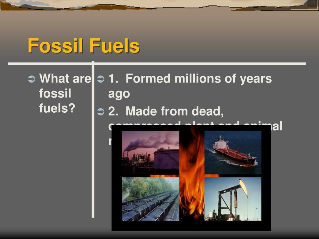 PPT - Fossil Fuels PowerPoint Presentation, free download - ID:1194409 PPT - Fossil Fuels PowerPoint Presentation, free download - ID:1194409