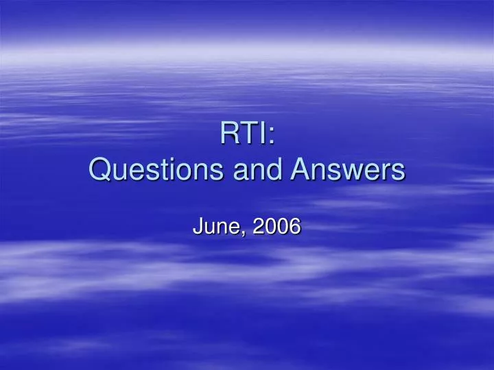PPT - RTI: Questions and Answers PowerPoint Presentation, free download ...