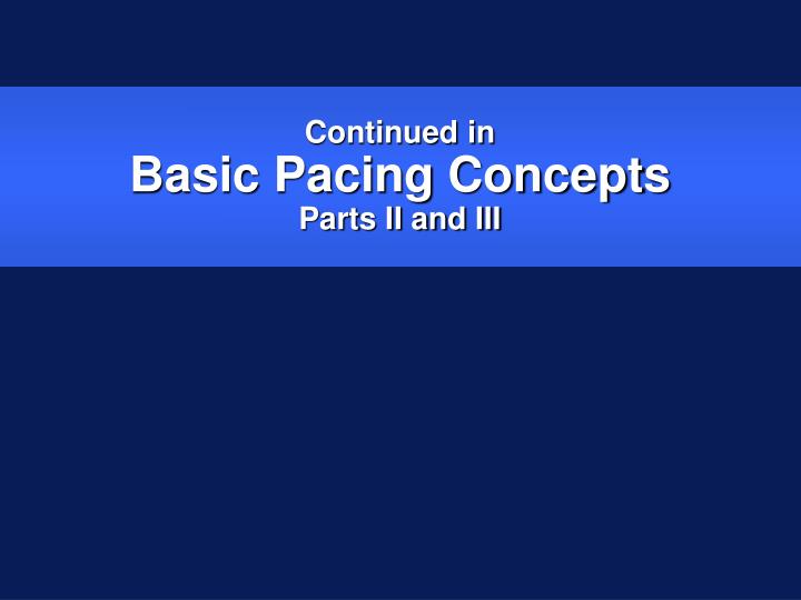 PPT - Basic Pacing Concepts Part I PowerPoint Presentation - ID:1195579