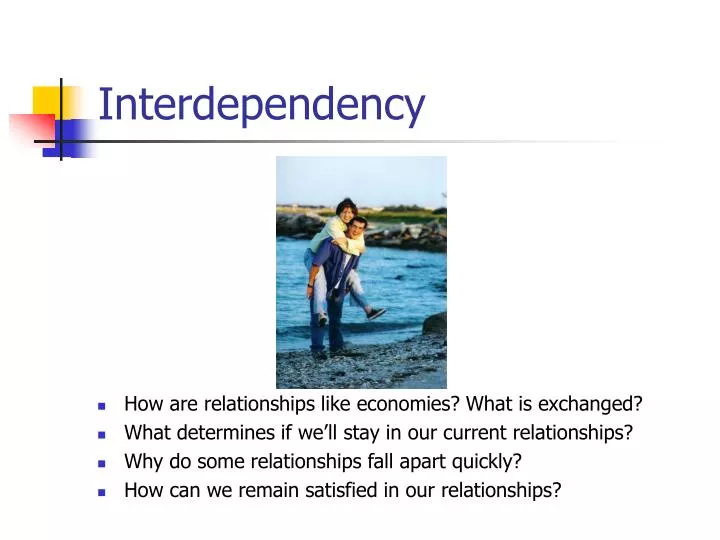 PPT - Interdependency PowerPoint Presentation, free download - ID:1195927