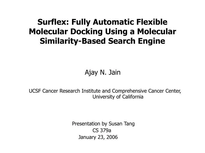 PPT - Surflex: Fully Automatic Flexible Molecular Docking Using a ...
